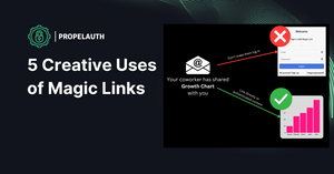 5 Creative Uses of Magic Links | PropelAuth Blog