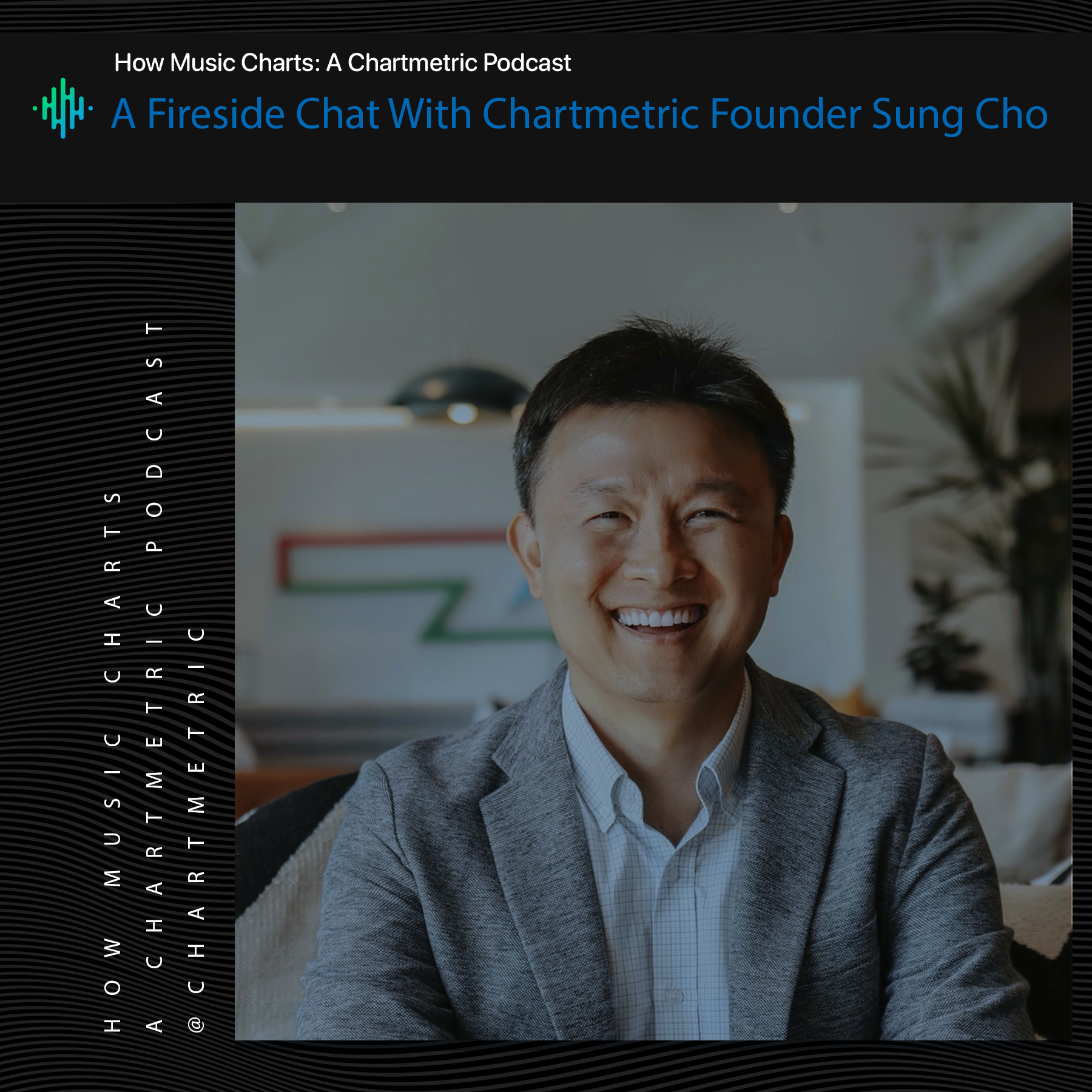 Entrepreneurial Advice From Chartmetric Founder Sung Cho