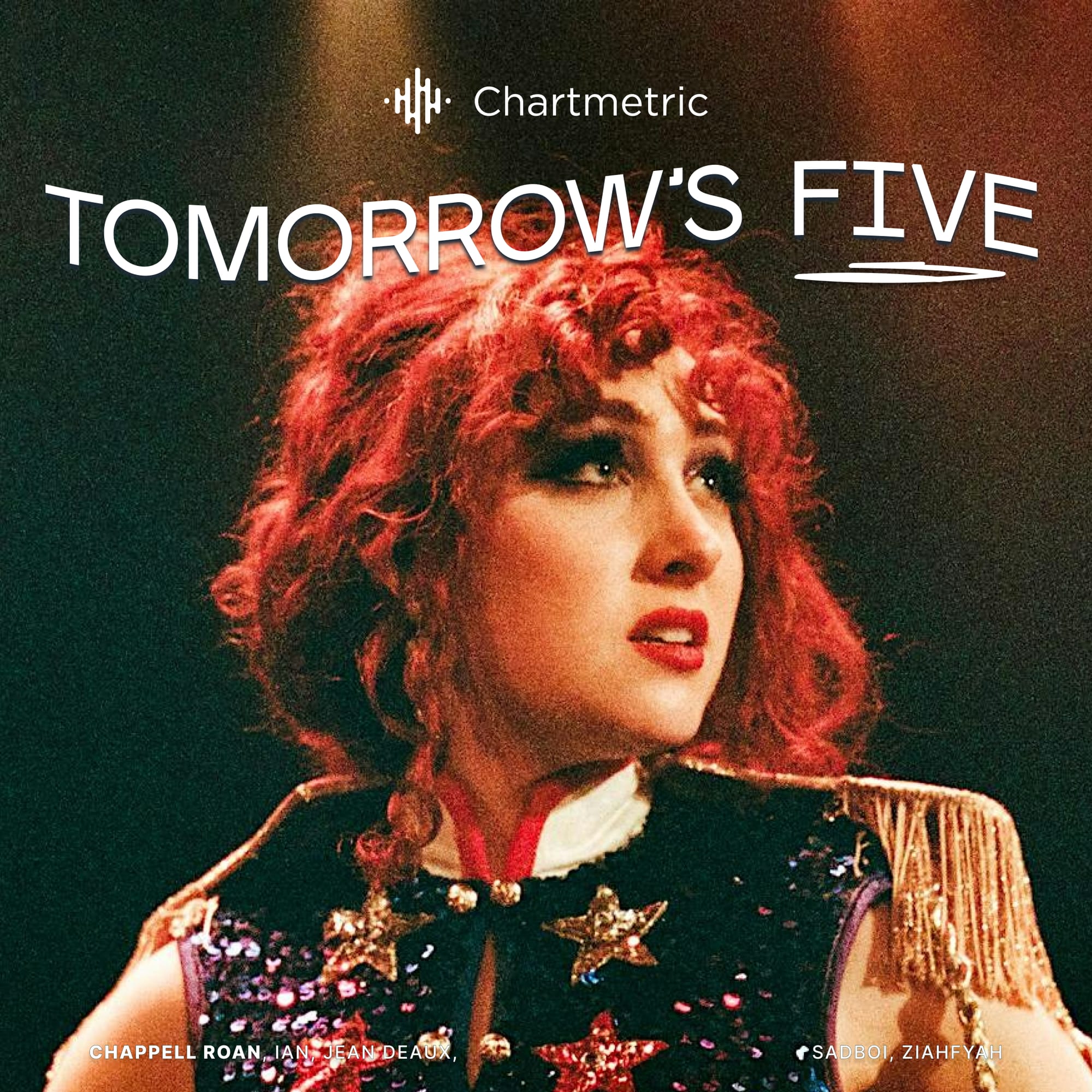 Tomorrow’s Five: Chappell Roan, ian, Jean Deaux, SadBoi, and Ziahfyah
