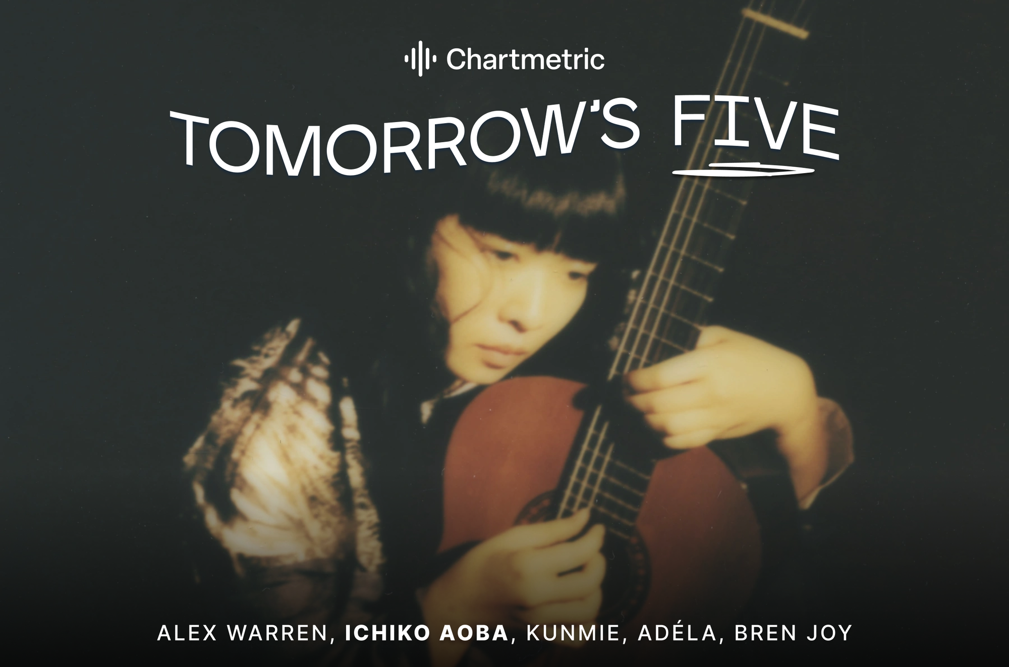 Tomorrow’s Five: Alex Warren, Ichiko Aoba, Kunmie, ADÉLA, Bren Joy