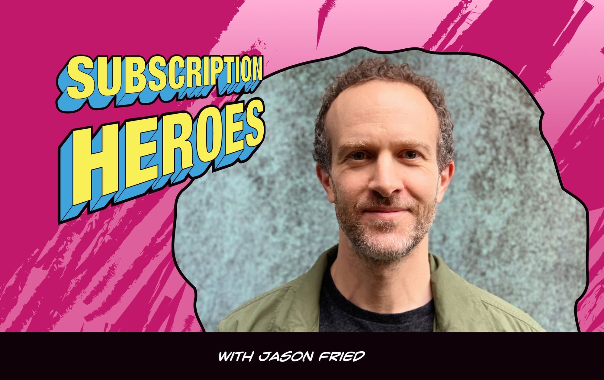 Jason Fried On Writing, Profitability, AI, and the Most Improbable ...