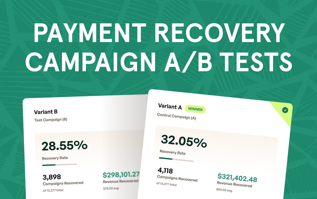 Launch: A/B testing for Payment Recovery campaigns