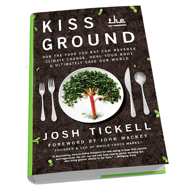 "Kiss the Ground": A Film for the Love of Soil
