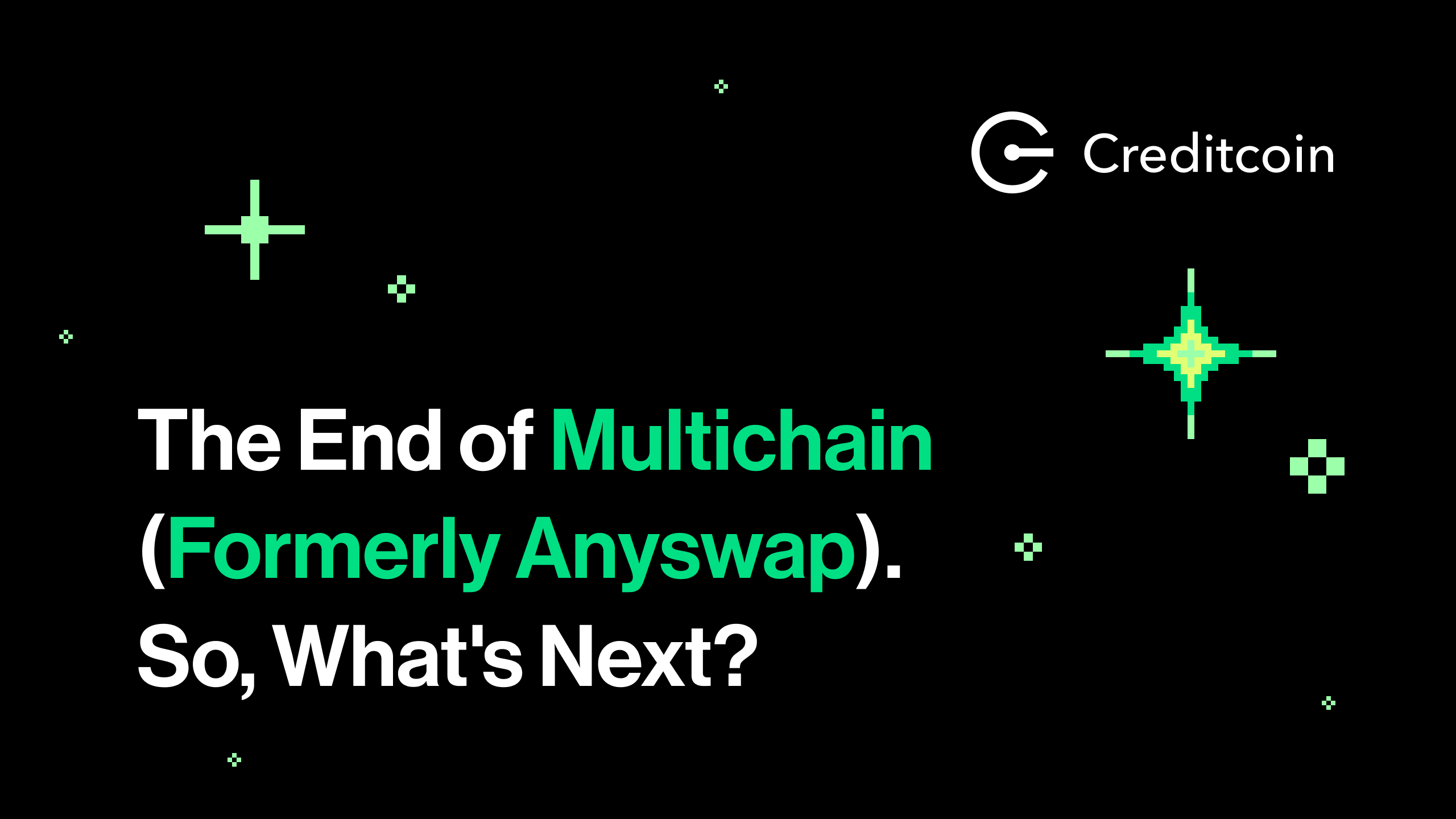 The End of Multichain (Formerly Anyswap). So, What's Next?
