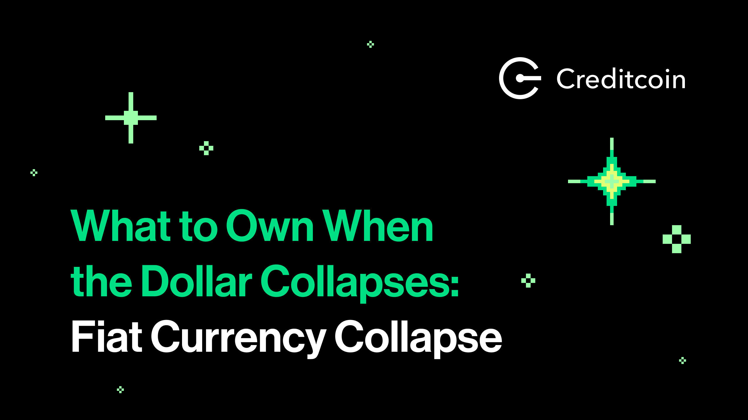 What to Own When the Dollar Collapses: Fiat Currency Collapse