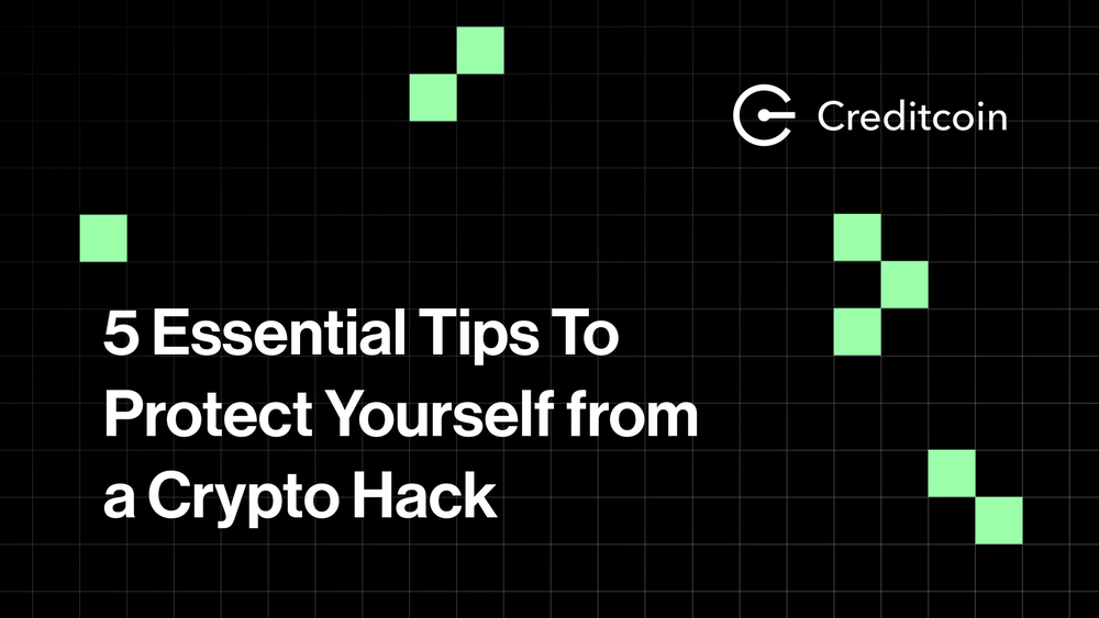 5 Essential Tips To Protect Yourself from a Crypto Hack